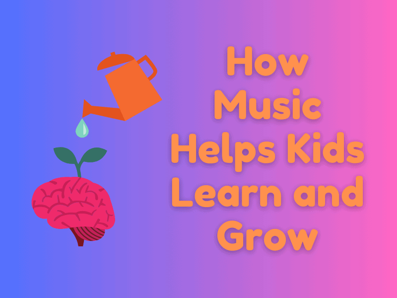 How Music Helps Kids Learn and Grow - The Happy Music Teacher